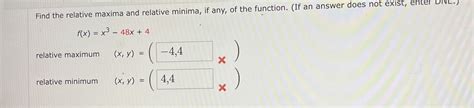 Solved Find The Relative Maxima And Relative Minima If Any