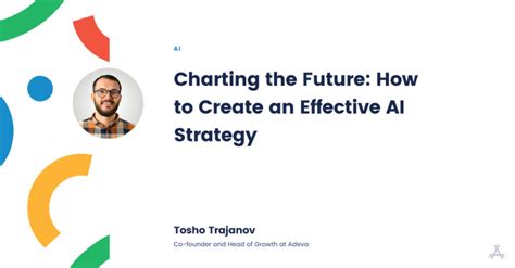 How To Create An Effective Ai Strategy For Your Business