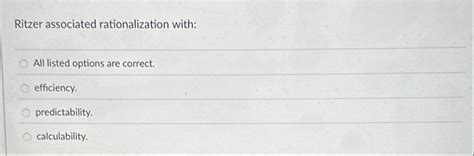 Solved Ritzer Associated Rationalization With All Listed