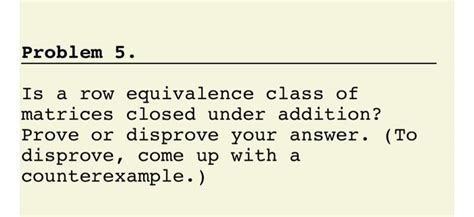 solved problem 5 is a row equivalence class of matrices