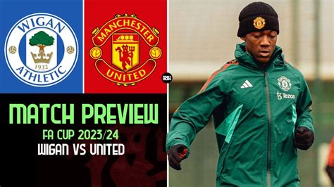 Wigan Athletic Vs Manchester United Preview