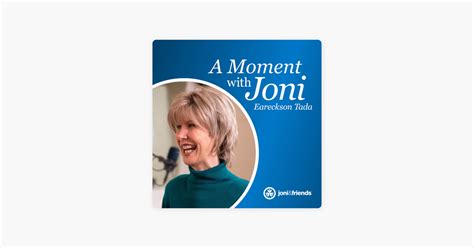 ‎a Moment With Joni Eareckson Tada On Apple Podcasts