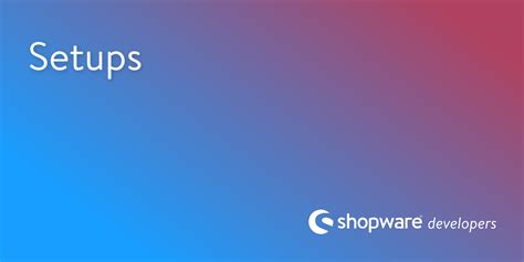 Setups Shopware Documentation