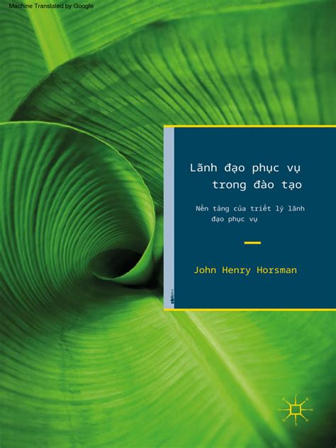Servant Leaders In Training Foundations Of The Philosophy Of Servant