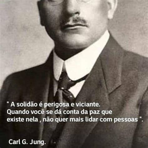 Carl G Jung La Soledad Es Peligrosa Y Adictiva Cuando