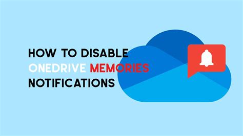 How To Disable On This Day Notifications From Onedrive Disability