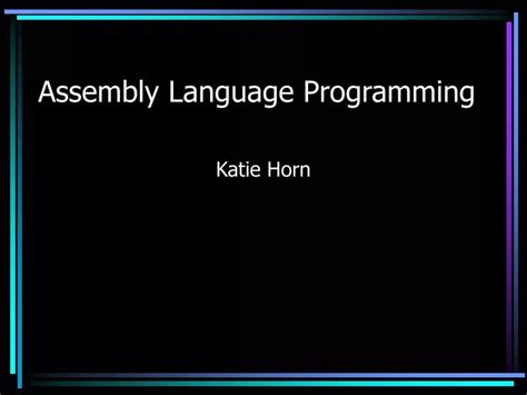 Ppt Assembly Language Programming Powerpoint Presentation Free