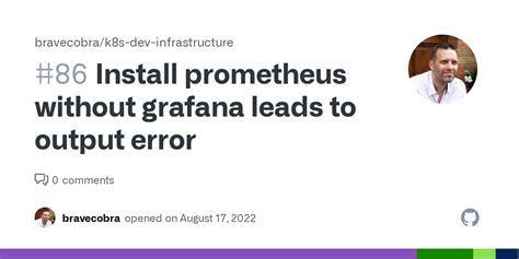 Install Prometheus Without Grafana Leads To Output Error · Issue 86