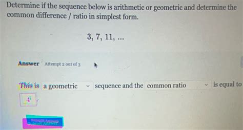 Solved Determine If The Sequence Below Is Arithmetic Or Geometric And Determine The Common