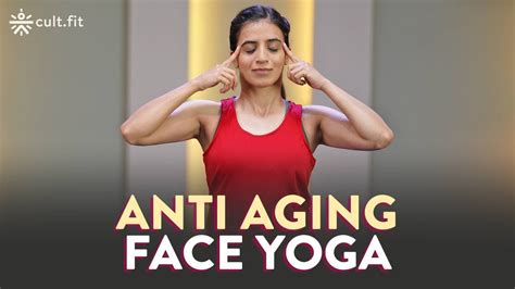 Anti Aging Face Yoga Face Yoga For Youthful Skin Face Yoga Face Yoga Exercises Cult Fit