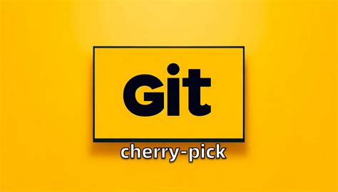 Learn Cherry Pick Advanced Command In Git With Simple Examples By