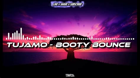 Dj Tujamo Booty Bounce Mix Youtube