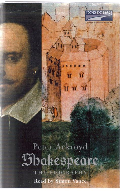 Shakespeare The Biography Peter Ackroyd 9781415924792 Books