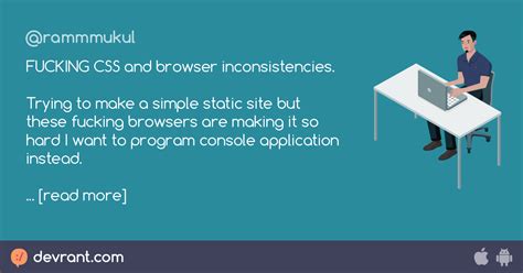 Fucking Css And Browser Inconsistencies Trying To Make A Simple Static Site But These Fucking
