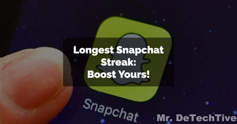 Longest Snapchat Streak Tips To Increase Score 2023
