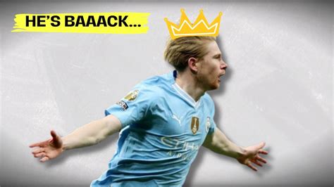 Kevin De Bruyne Is Officially Back Youtube