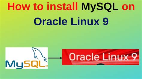 35 Mysql Dba How To Install Mysql On Oracle Linux 9 Youtube