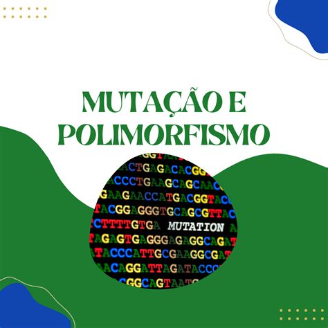 Mutação E Polimorfismo Qual A Diferença