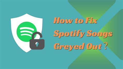 2025 Latest How To Fix Spotify Songs Greyed Out