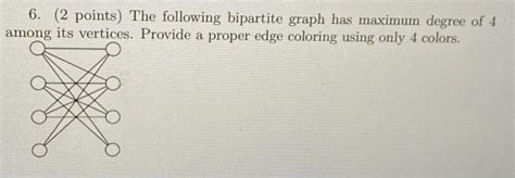Solved 6 2 Points The Following Bipartite Graph Has