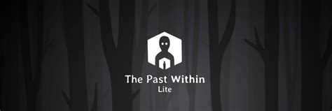 the past within lite walkthrough guide appunwrapper
