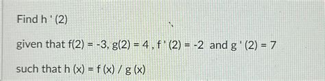 Solved Find H 2 Given That F 2 3 G 2 4 F 2 2 ﻿and