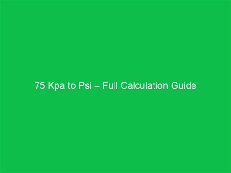 75 Kpa To Psi Full Calculation Guide Prep My Career