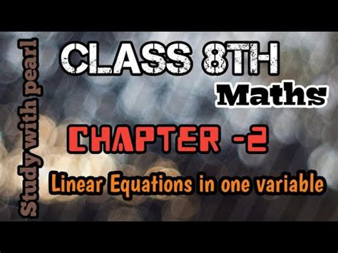 Linear Equations In One Variable Class Th Chapter Ex Q Ncert Solution YouTube