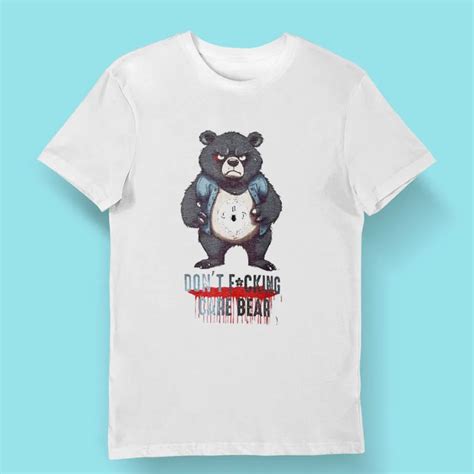 ️‍🔥 Funny Dont Fcking Care Bear Shirt Store Cloths