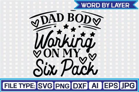 1 Dad Bod Working On My Six Pack Svg Desig Designs And Graphics