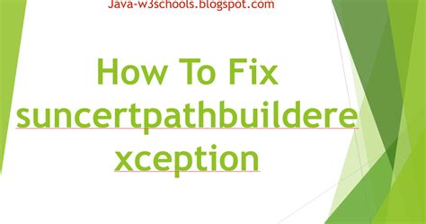 Exception Java How To Fix Suncertpathbuilderexception Or Sslhandshakeexception Fix