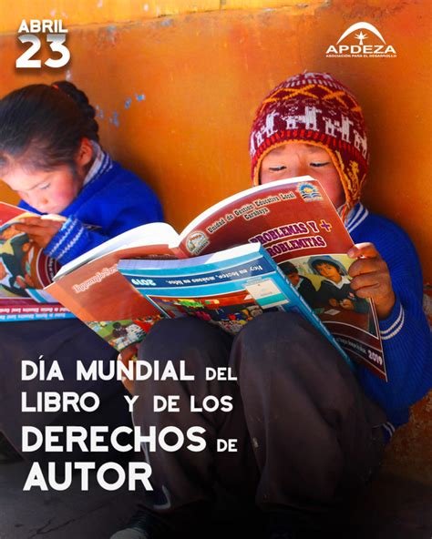 DÍa Mundial Del Libro Y Del Derecho De Autor 23 De Abril Apdeza