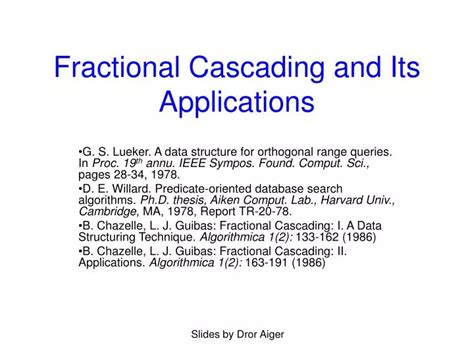 Ppt Fractional Cascading And Its Applications Powerpoint Presentation
