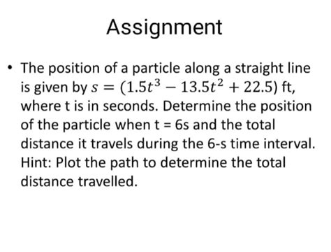 Solved Assignment • The Position Of A Particle Along A
