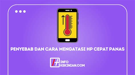 HP Cepat Panas Ini Penyebab Dan Cara Mengatasinya