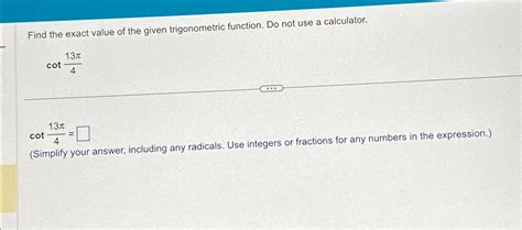 solved find the exact value of the given trigonometric
