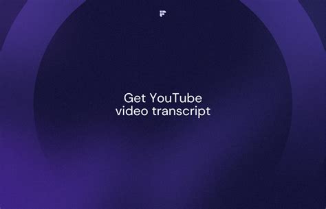 How To Get The Transcript Of A YouTube Video