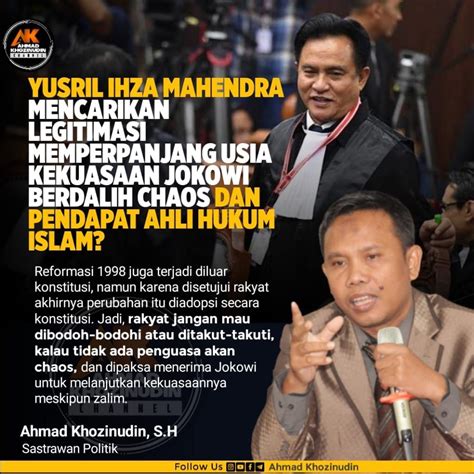 YUSRIL IHZA MAHENDRA MENCARIKAN LEGITIMASI MEMPERPANJANG USIA KEKUASAAN ...