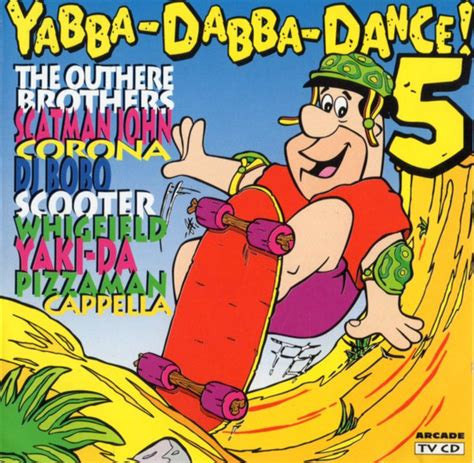 Yabba Dabba Dance Cd Discogs