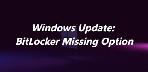 Why No BitLocker Option In Windows Troubleshooting