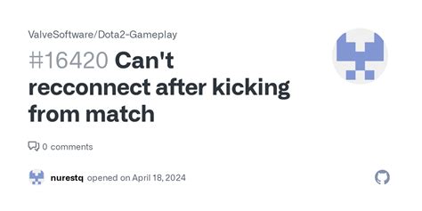 Cant Recconnect After Kicking From Match · Issue 16420
