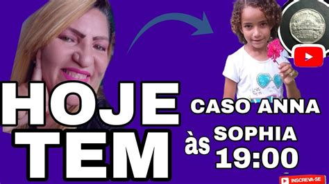 Ao Vivo Live Caso Anna Sophia Youtube