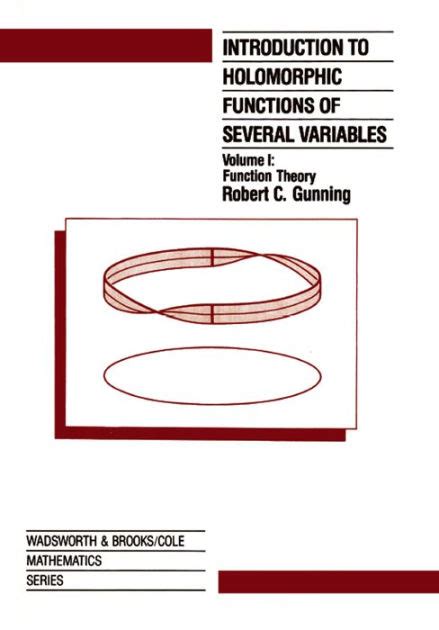 Introduction To Holomorphic Functions Of Several Variables Volume I By Rc Gunning Ebook