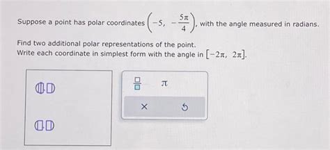 Solved Suppose A Point Has Polar Coordinates 5 Od Find Two