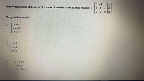 Solved The Row Echlon Form Of The Augmented Matrix Of A
