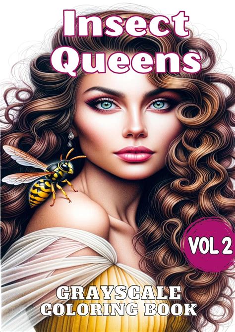 Insect Queens Vol 2 Grayscale Coloring Book Br