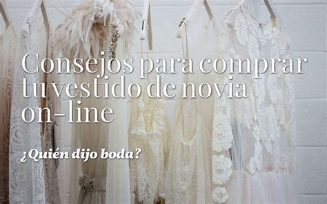 ¿quién Dijo Boda Consejos Para Comprar El Vestido De Novia Online