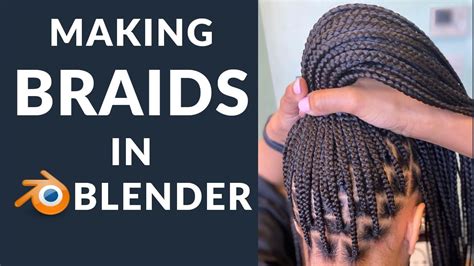 How To Make Braids In Blender Easy Blender Tutorial Blender Hair