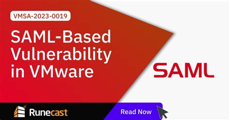 Dive Into The Vmsa 2023 0019 Saml Vulnerability In Vmware Runecast Solutions