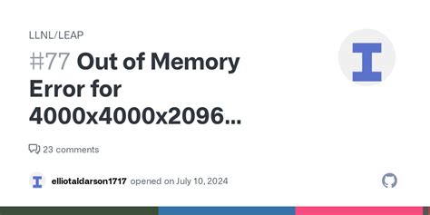 Out Of Memory Error For X X Volume Issue Llnl Leap